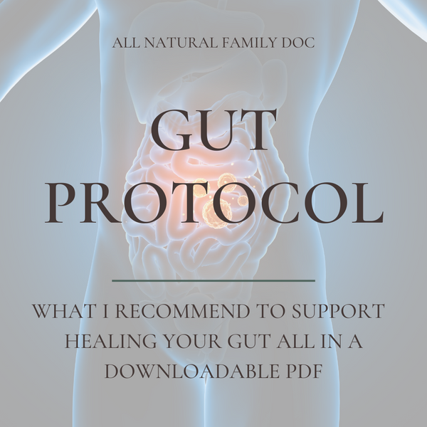 Gut Healing Protocol – All Natural Family Doc